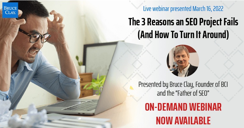 Watch The 3 Reasons An Seo Project Fails Bruce Clay Seo Training 